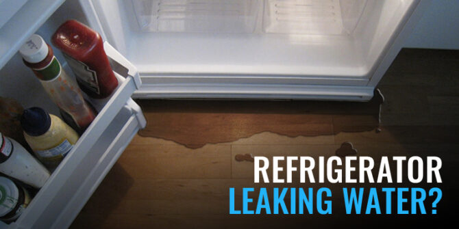Refrigerator leaking water? Fix it now.